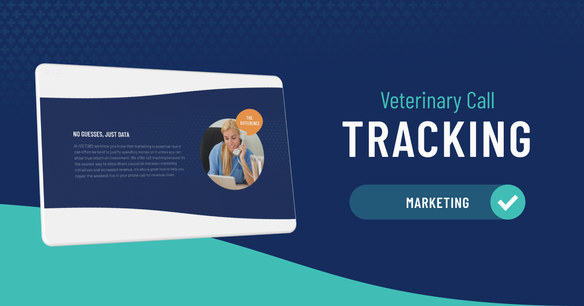 Veterinary Hospital Call Tracking from iVET360 Marketing
