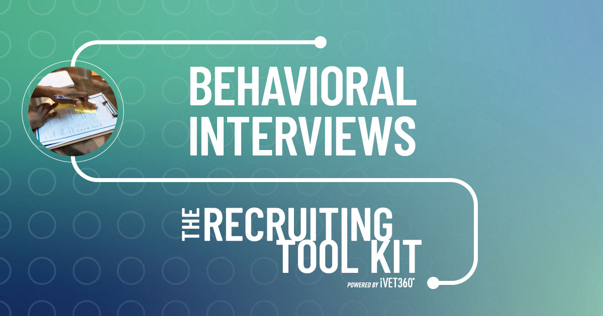 Conducting Behavioral Interviews At Your Veterinary Hospital