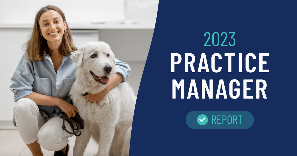 2023 Veterinary Practice Manager Report Presented by iVET360